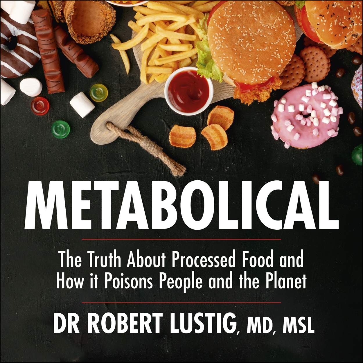 Metabolical by Dr Robert Lustig | Hachette UK