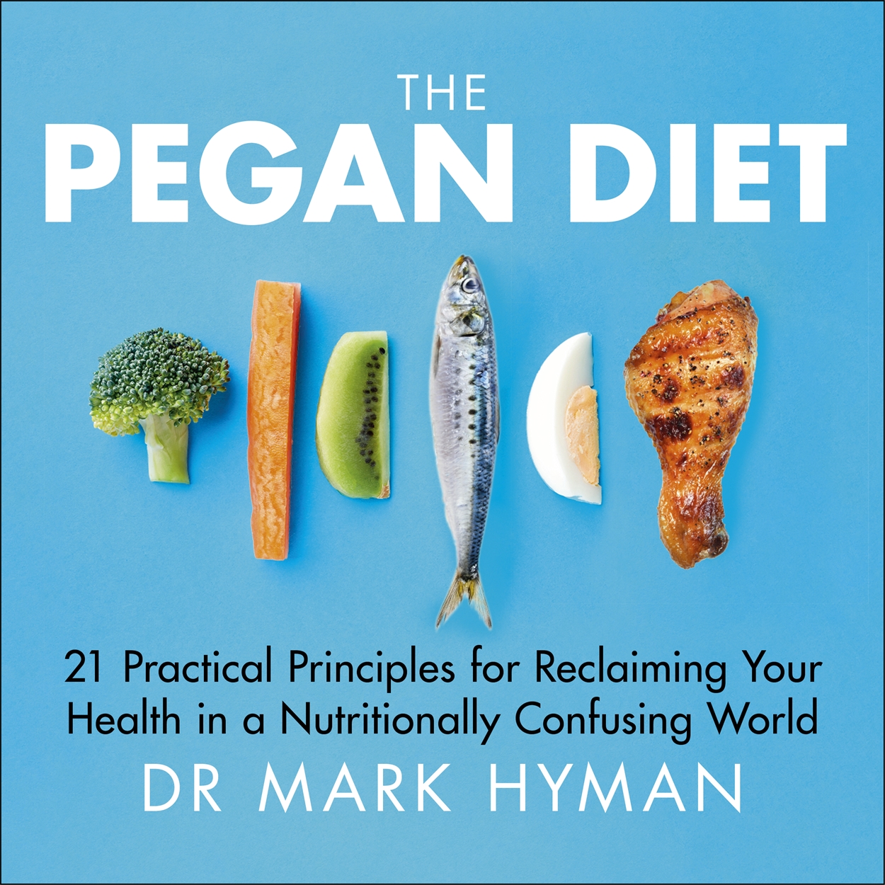 The Pegan Diet by Mark Hyman | Hachette UK